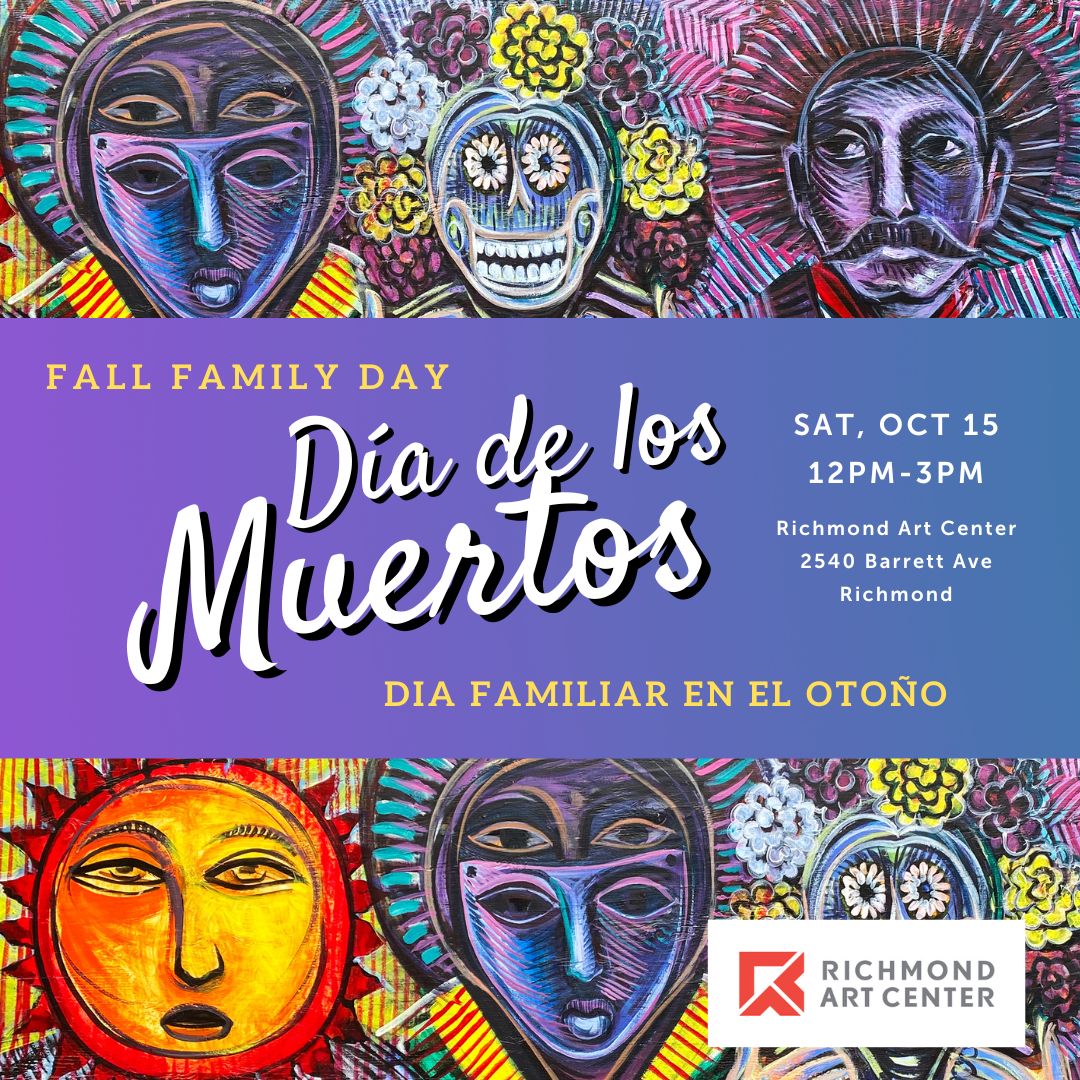 Press Release: Día de los Muertos, Fall Family Day - Richmond Art Center